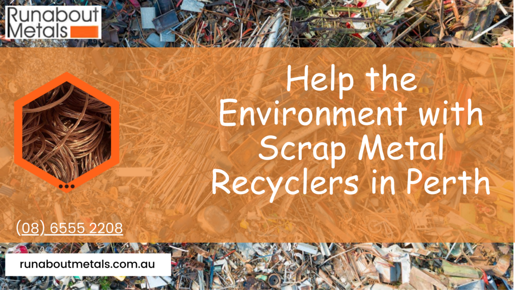 Eco-Friendly Scrap Metal Recycling in Perth