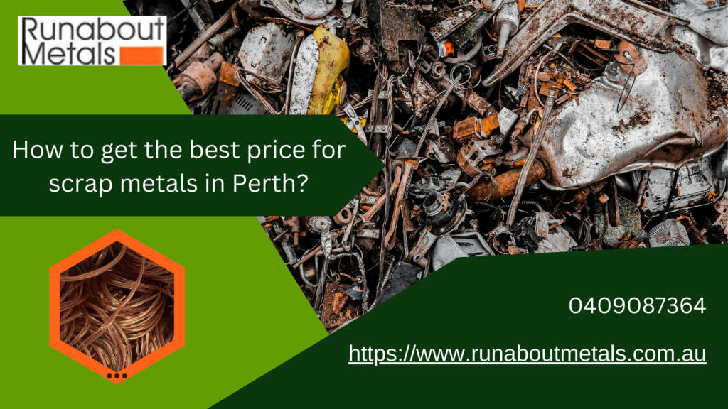 How to get the best price for scrap metals in Perth?